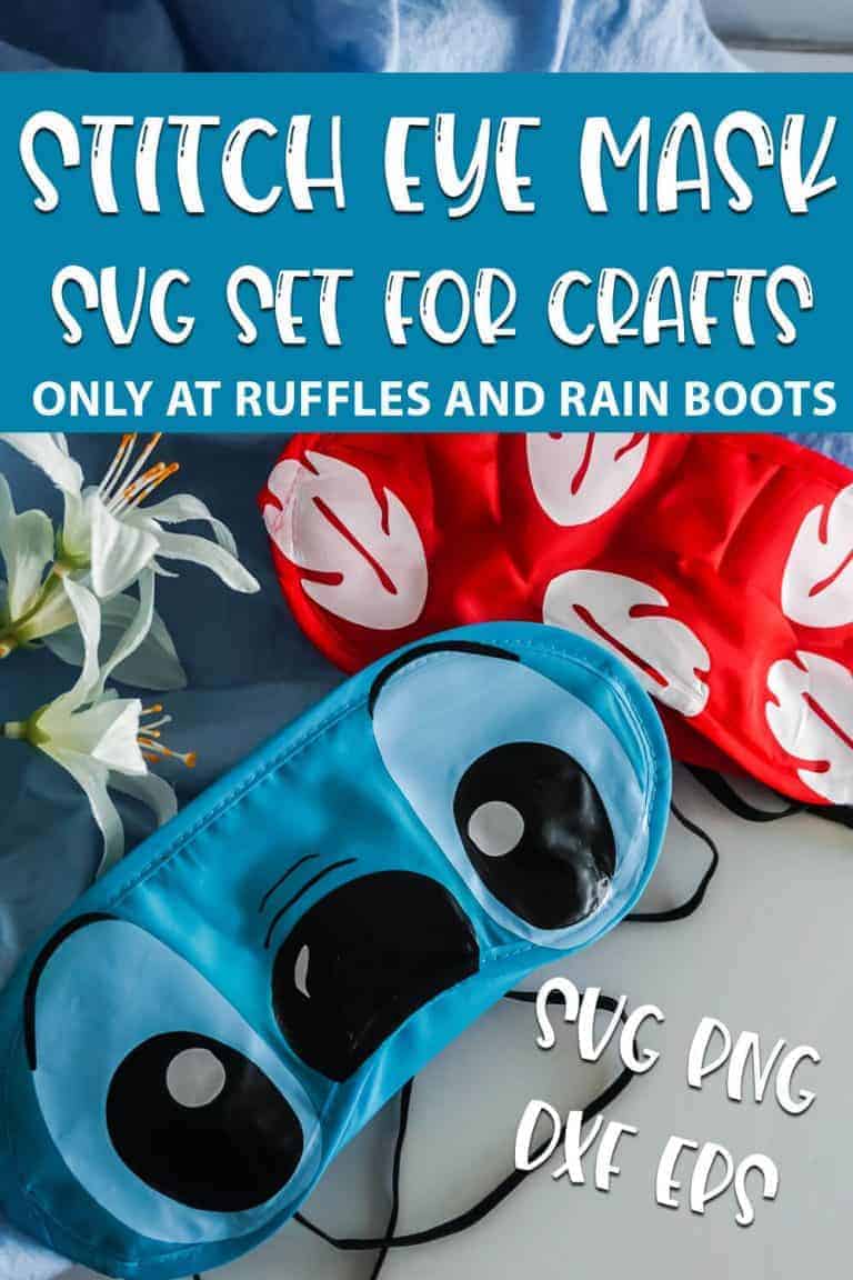 Stitch Eye Mask SVG Set for Cricut and Silhouette - Ruffles and Rain Boots