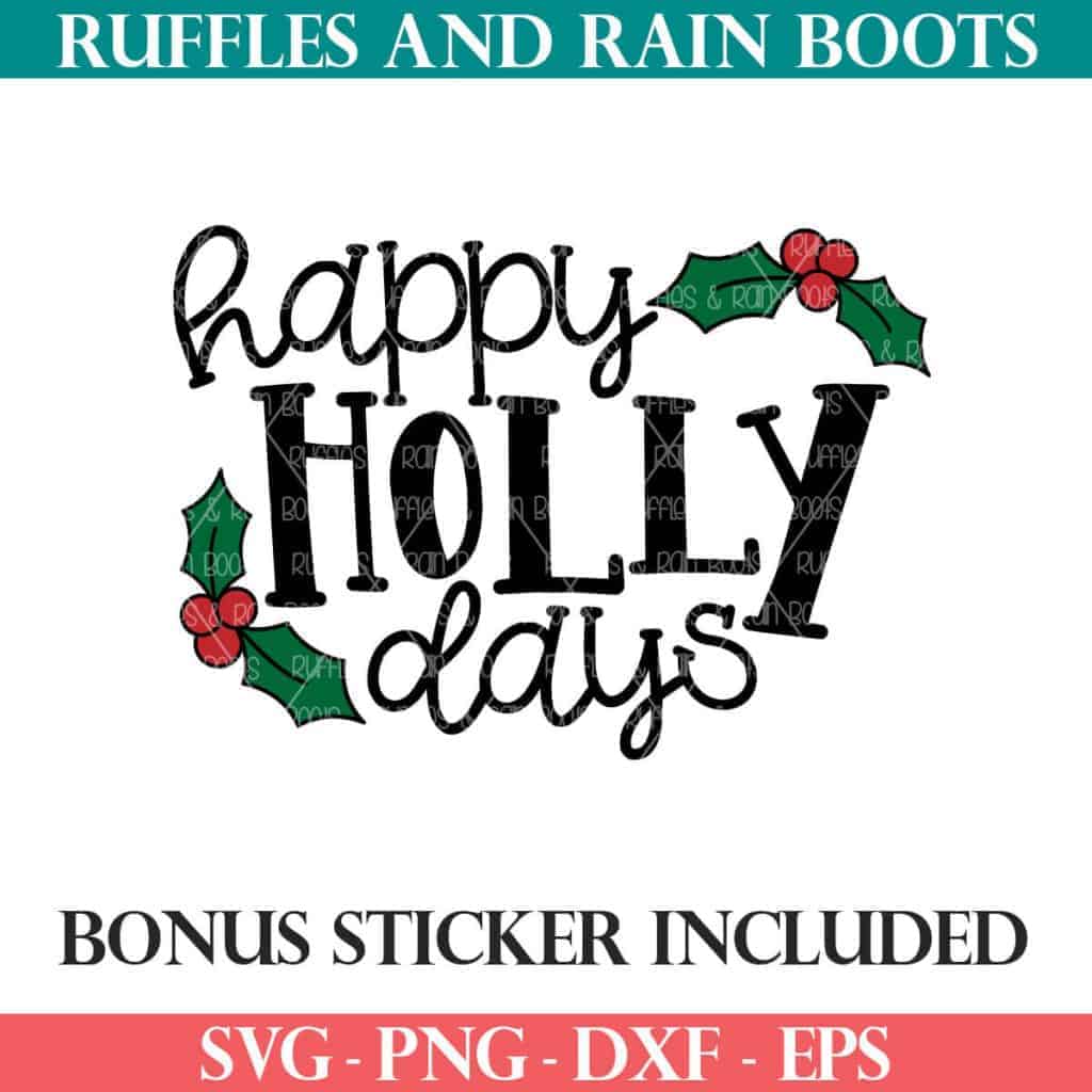 Happy Holly Days Christmas SVG for Cricut or Silhouette - Ruffles and ...