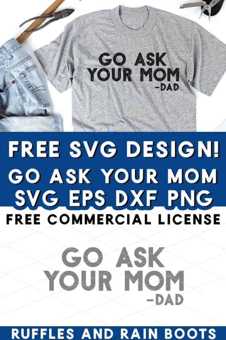 Funny and Free Go Ask Your Mom SVG - Ruffles and Rain Boots