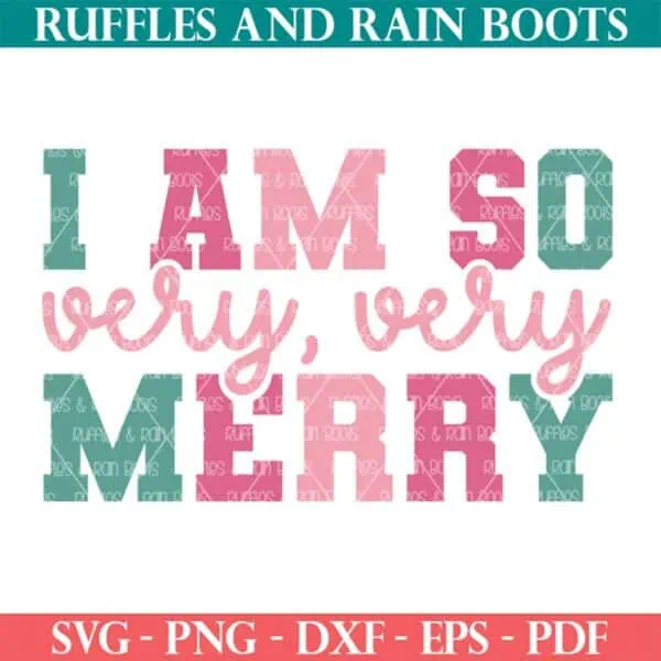 So Very Very Merry SVG Christmas - Ruffles and Rain Boots